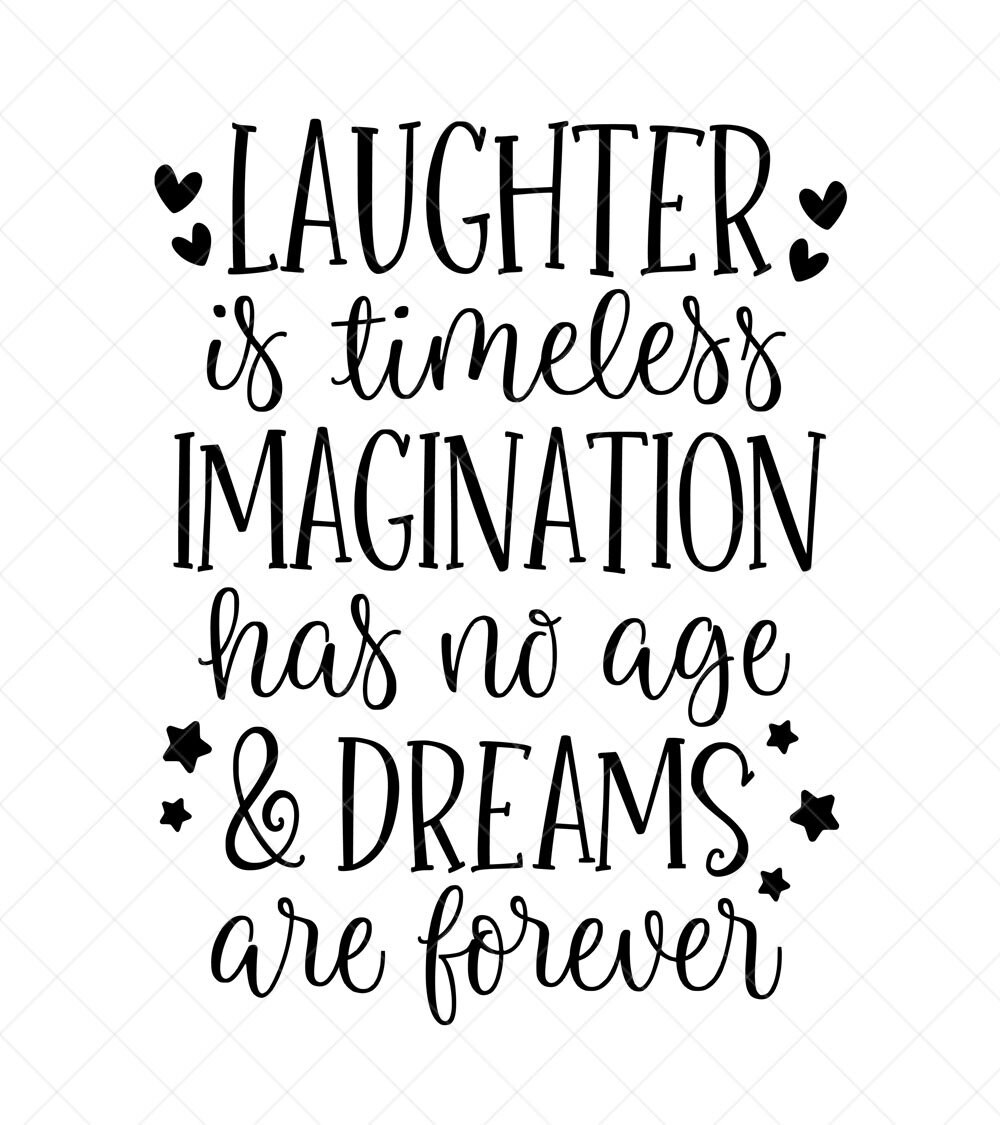 Laughter is Timeless Svg Positive SVG Vector File Svg - Etsy