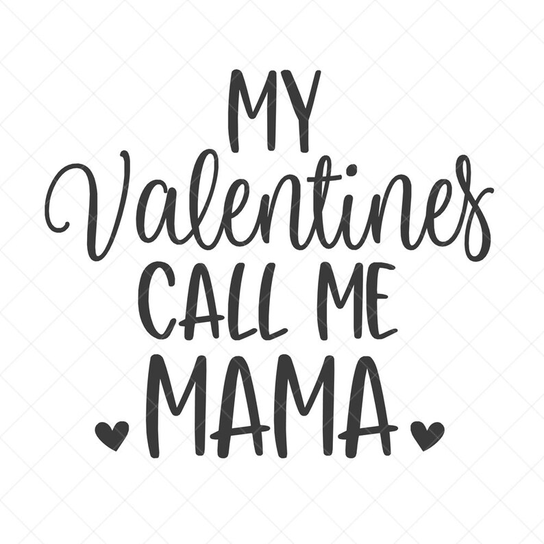 My Valentines Call Me Mama SVG Mom Valentine SVG Love Svg | Etsy