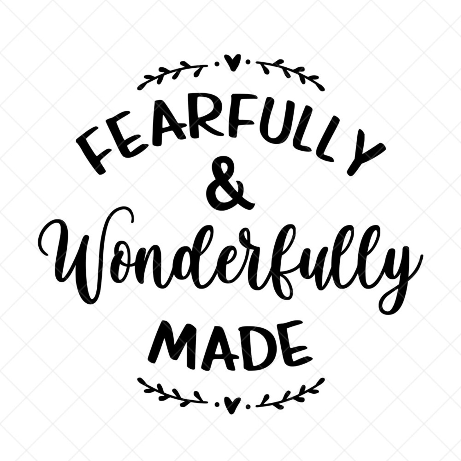 Fearfully and Wonderfully Made Svg Vector File Christian - Etsy