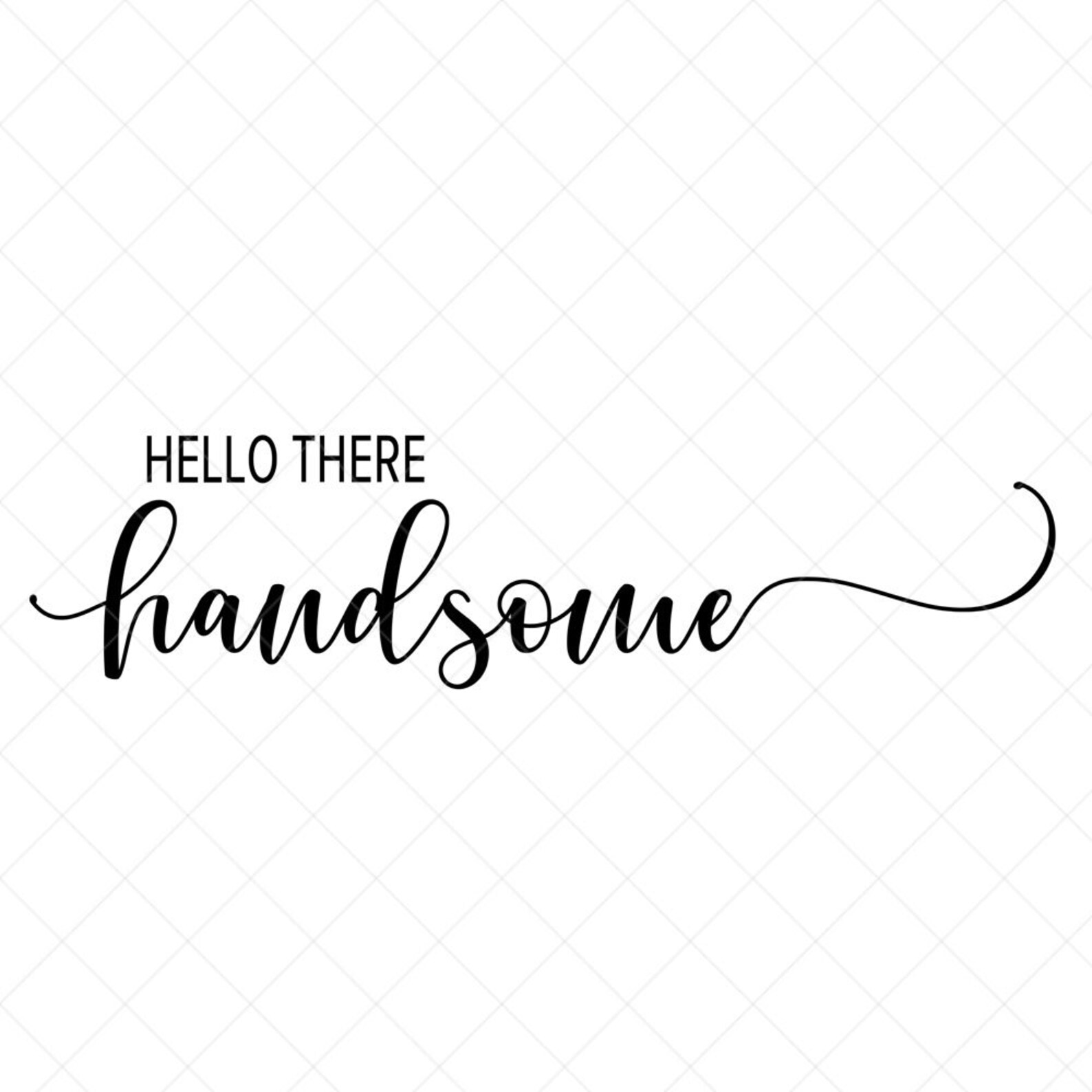 Hello There Handsome SVG Boy SVG Child Svg Png Eps Dxf - Etsy