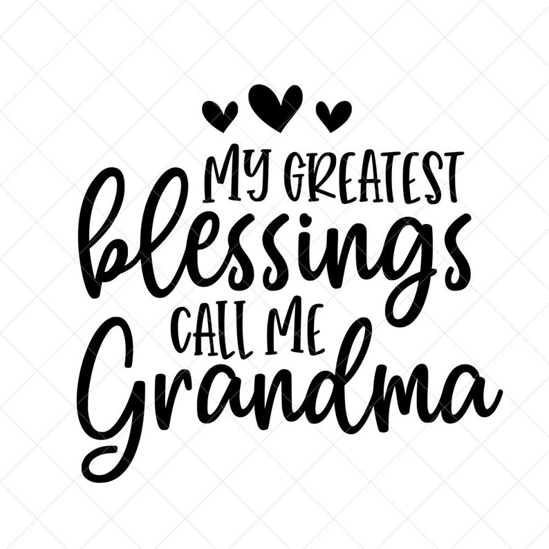 My Greatest Blessings Call Me Grandma Svg Grand Mother Svg Etsy