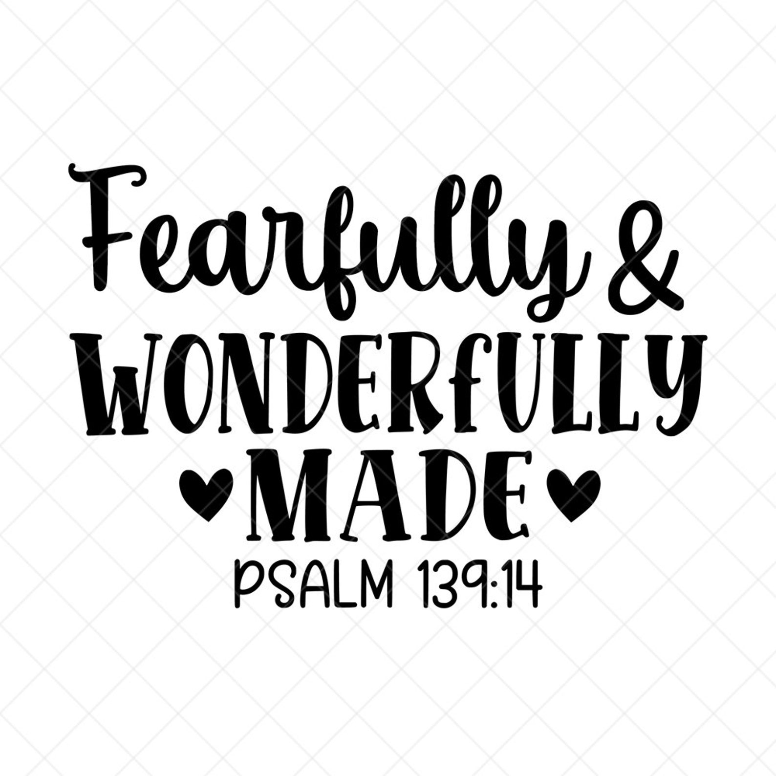 Fearfully and Wonderfully Made Svg Vector File Christian - Etsy