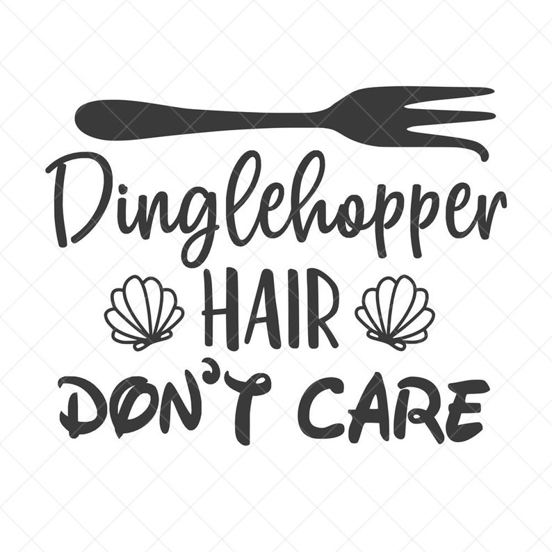 Dinglehopper Hair Don't Care Svg Ariel Sayings Mermaid - Etsy