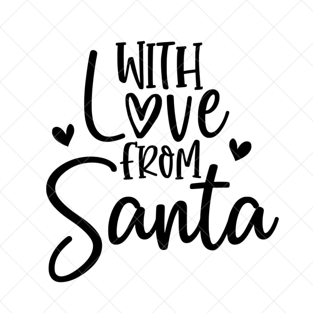 With Love From Santa SVG, Christmas SVG, Holiday SVG, Png, Eps, Dxf ...