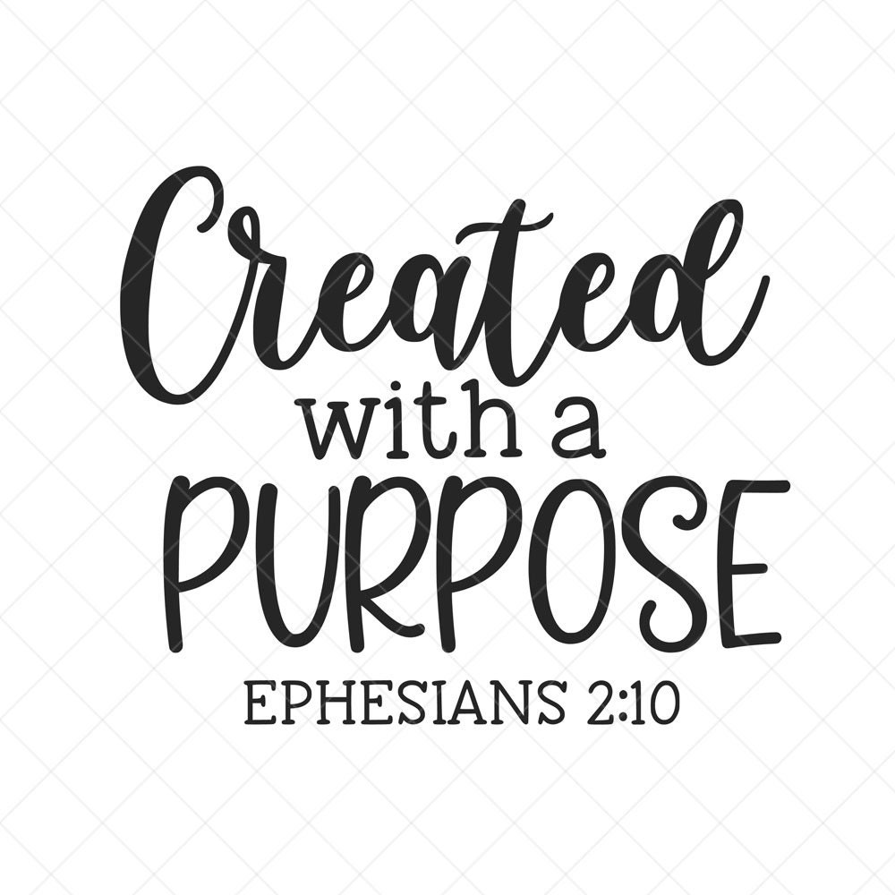 Created With a Purpose Svg Ephesians 2:10 Vector File Svg - Etsy