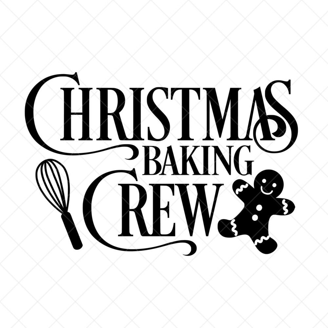 Christmas Baking Crew SVG, Christmas SVG, Holiday SVG, Png, Eps, Dxf ...