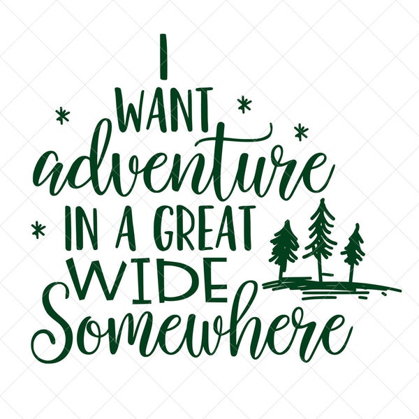 I Want Adventure in the Great Wide Somewhere - Etsy