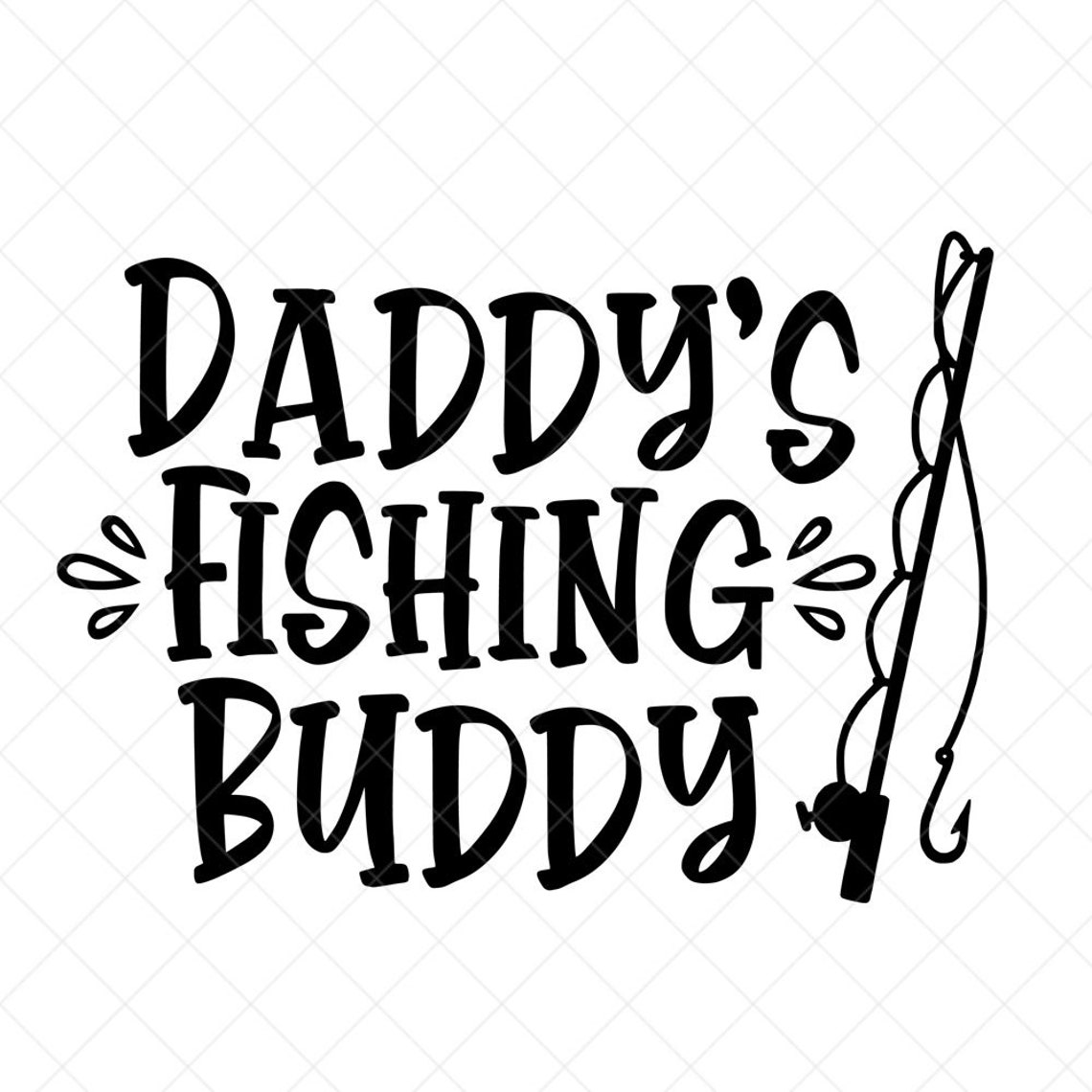 Daddy's Fishing Buddy SVG Boy SVG Sports Family SVG - Etsy