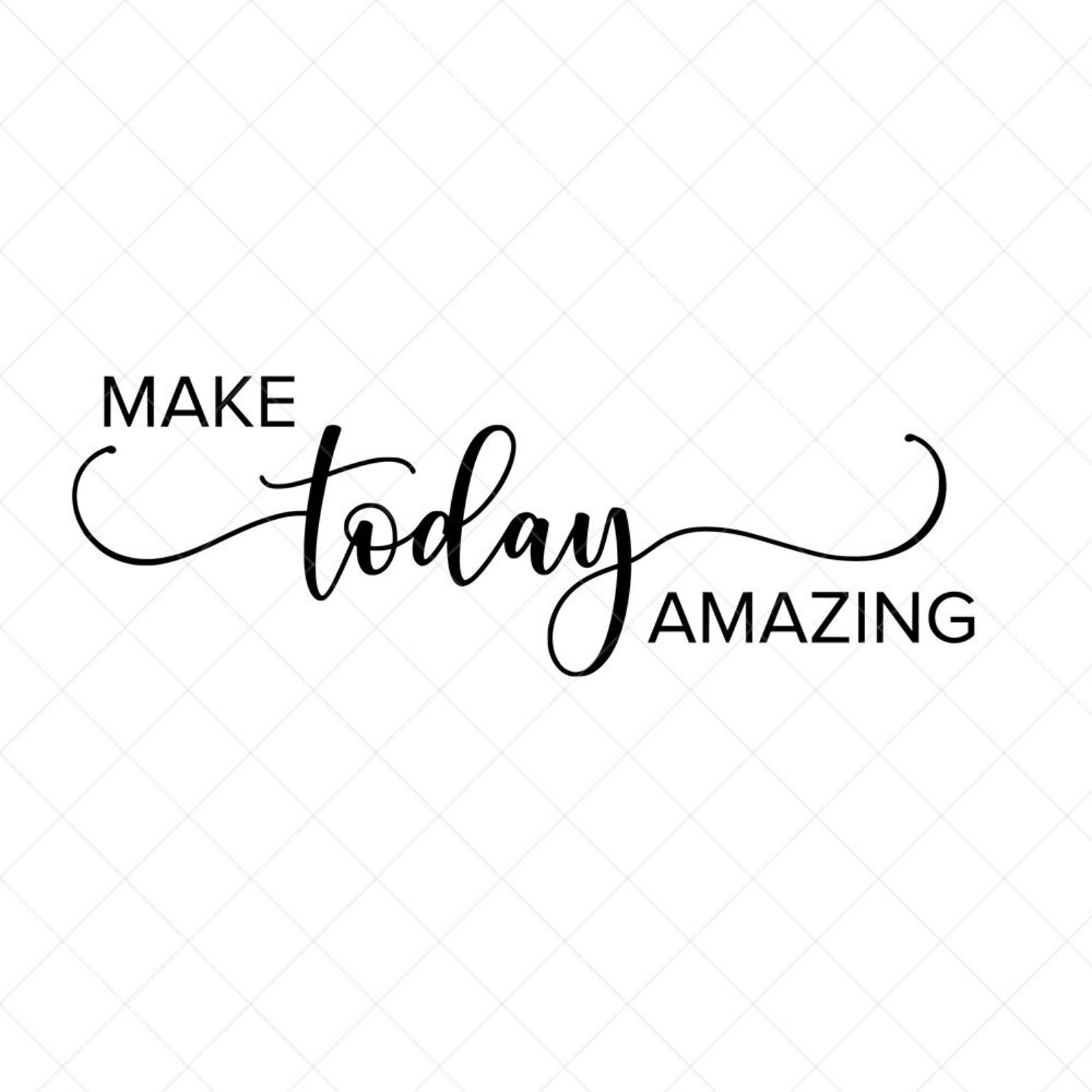 Making Today Amazing SVG Quote SVG Inspiration SVG Png | Etsy