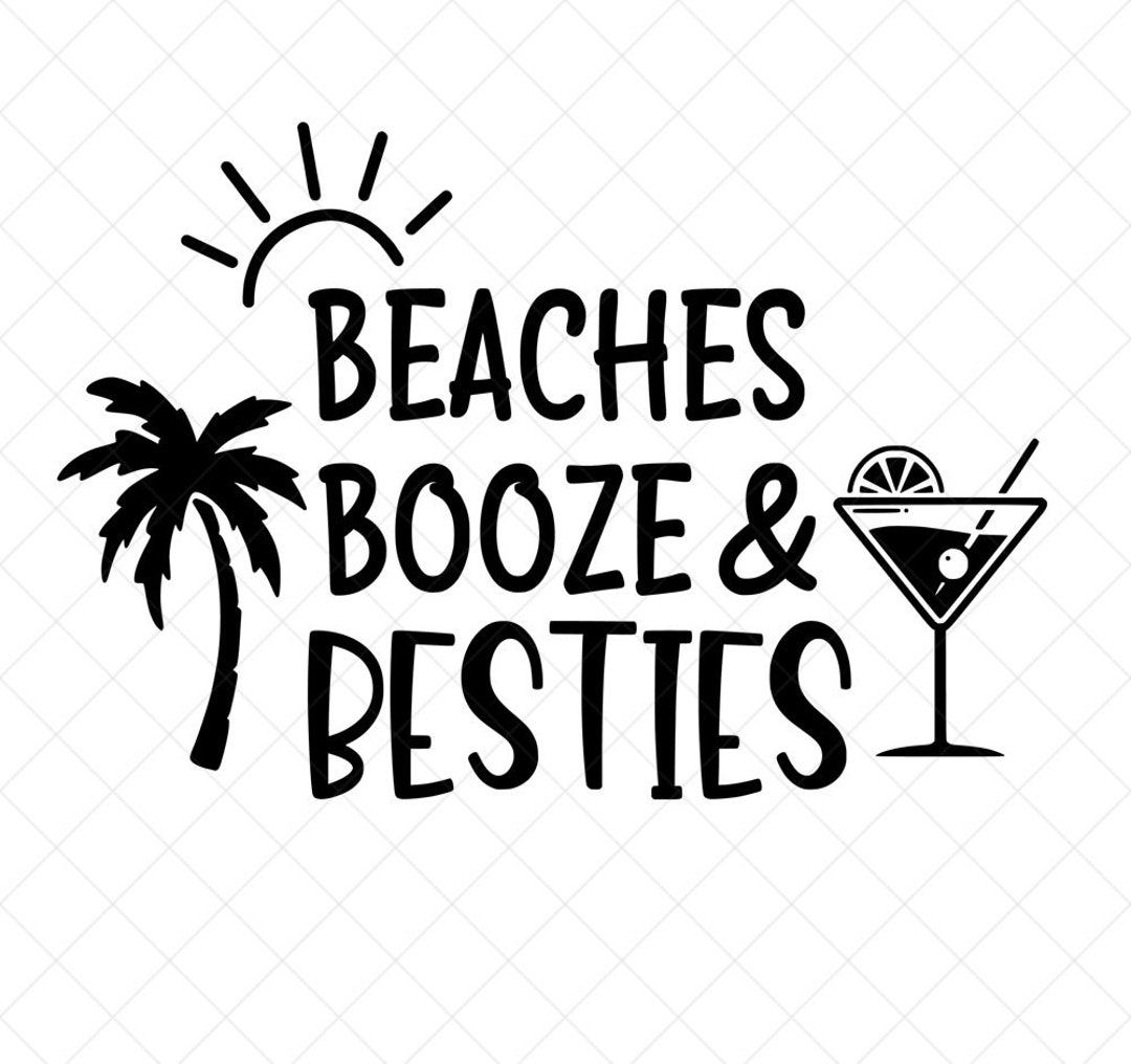 Beaches Booze and Besties Svg, Vacation SVG, Summer SVG, Png, Eps, Dxf ...