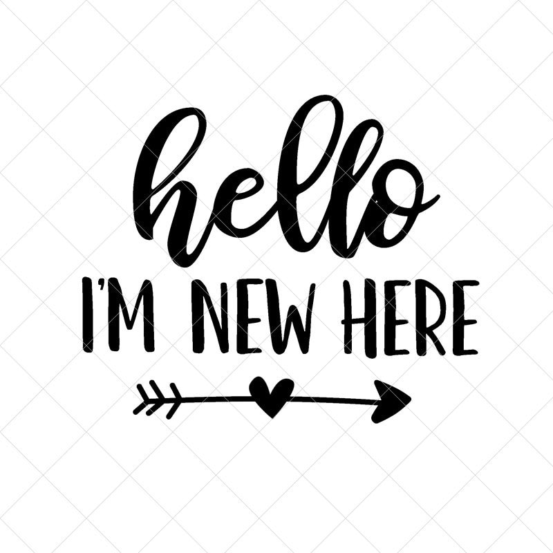 Hello I'm New Here SVG Baby SVG Newborn SVG Png Eps - Etsy
