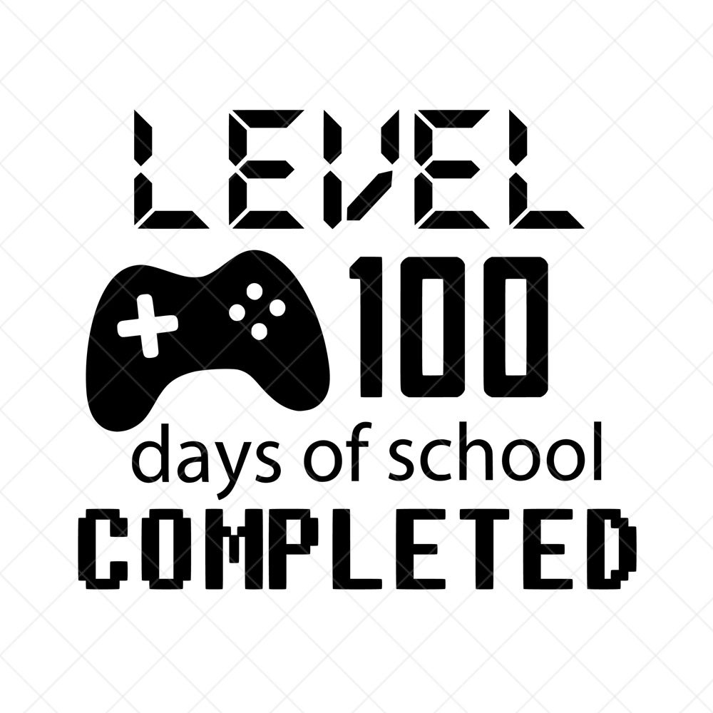 Level 100 Days of School Completed SVG Vector School Svg - Etsy