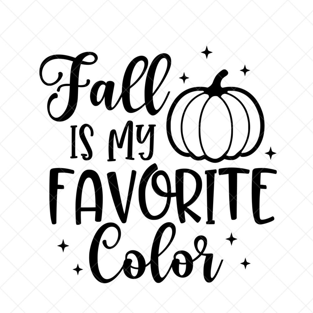 Fall is My Favorite Color SVG, Autumn, Thanksgiving Svg, Pumpkin Svg ...