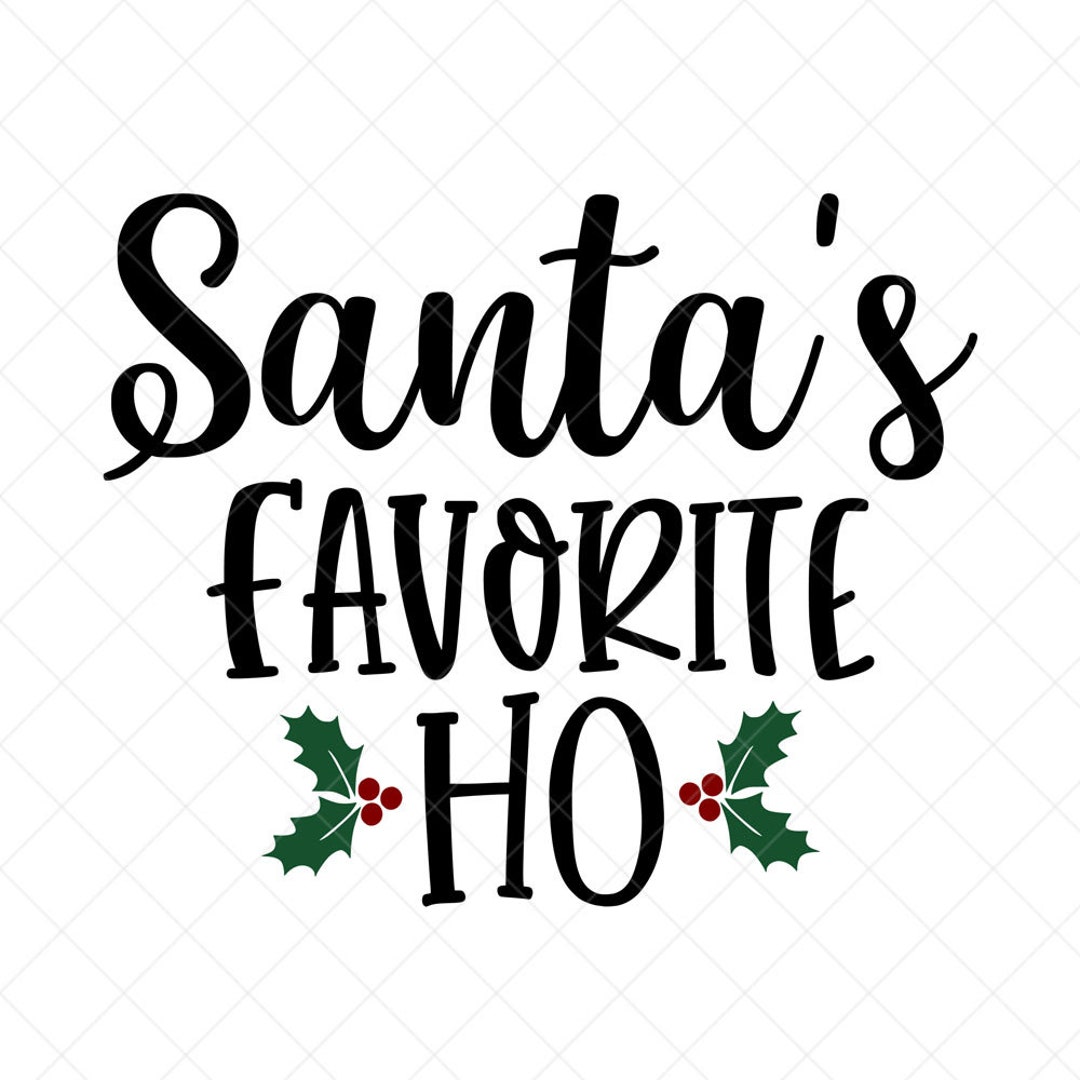 Santa's Favorite Ho SVG, Christmas Sayings, Boy SVG, Holiday Svg, Png ...