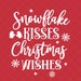 Snowflake Kisses Christmas Wishes SVG, Christmas SVG, Png, Eps, Dxf ...