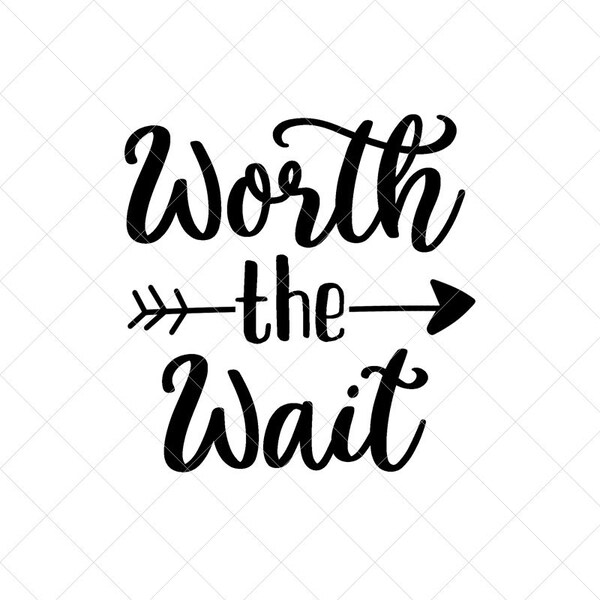 Worth the Wait Svg - Etsy