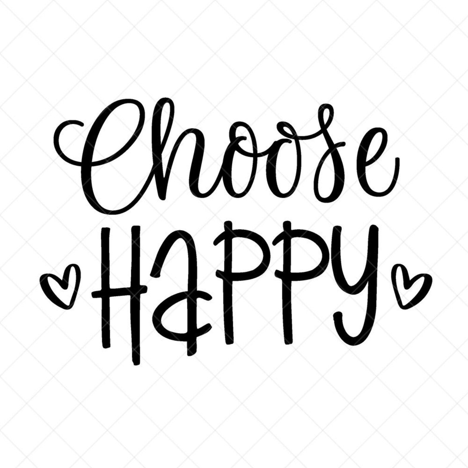 Choose Happy Svg Positive Quote Svg Vector File Svg Quote Etsy