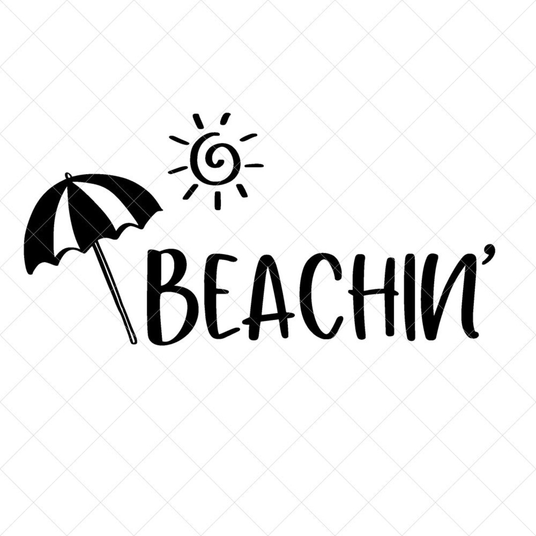 Beachin Svg Sun Beach Svg Png Eps Dxf Cricut Cut Files