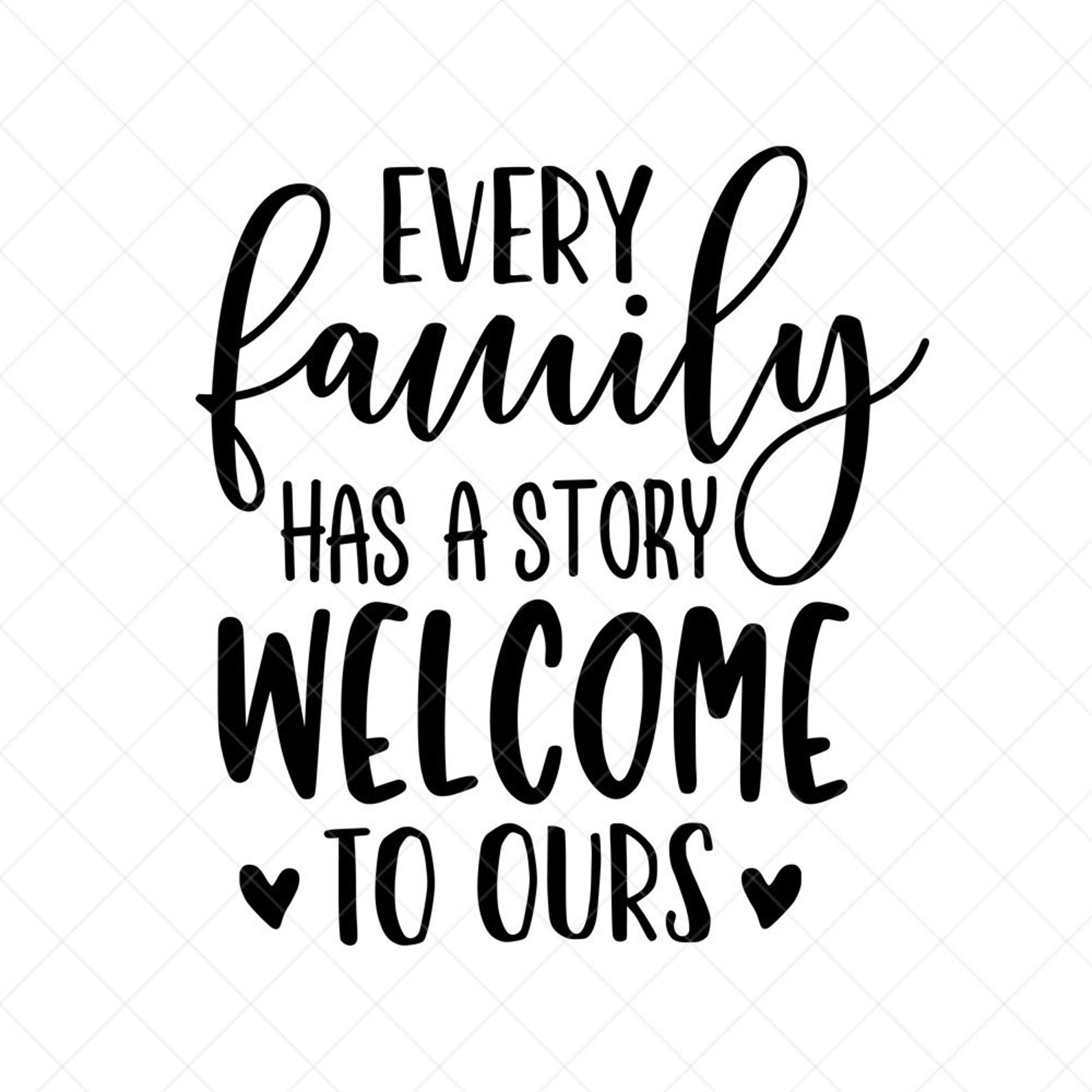Every Family Has a Story Welcome to Ours SVG Family Svg Home - Etsy