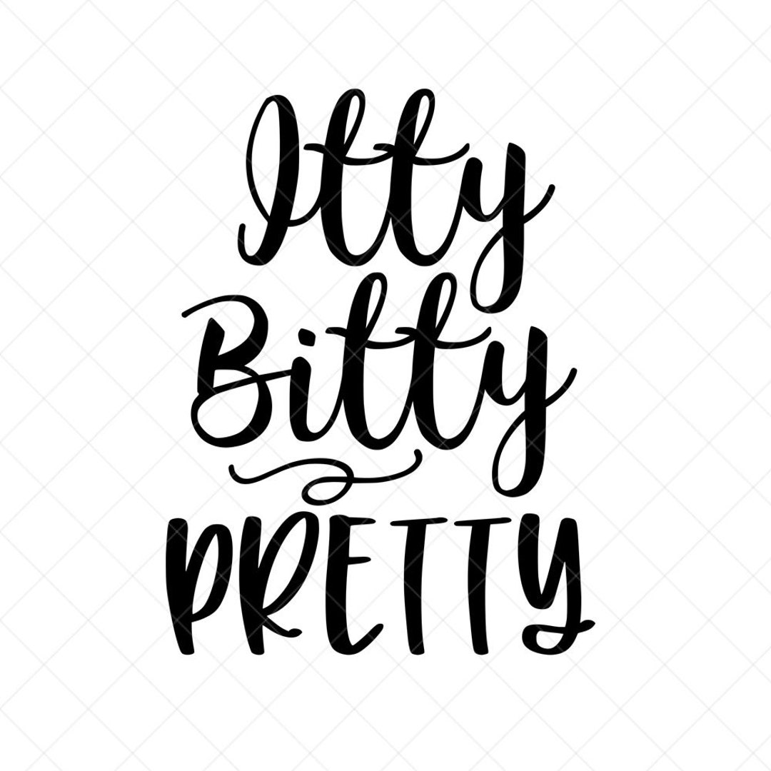 Itty Bitty Pretty SVG, Nursery SVG, Bodysuit, Little Girl SVG, Png, Eps ...