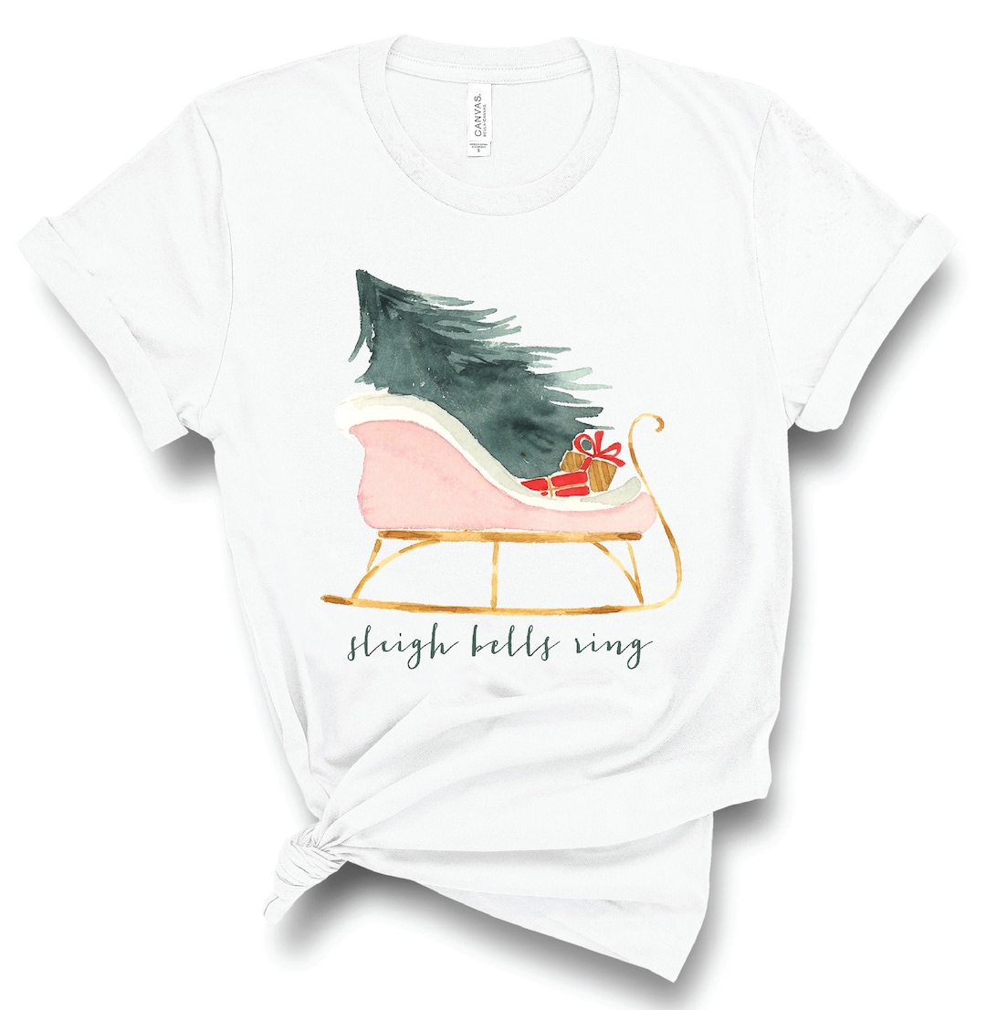 Sleigh Bells Ring, Sleigh All Day Shirt, Christmas Shirt Women ...