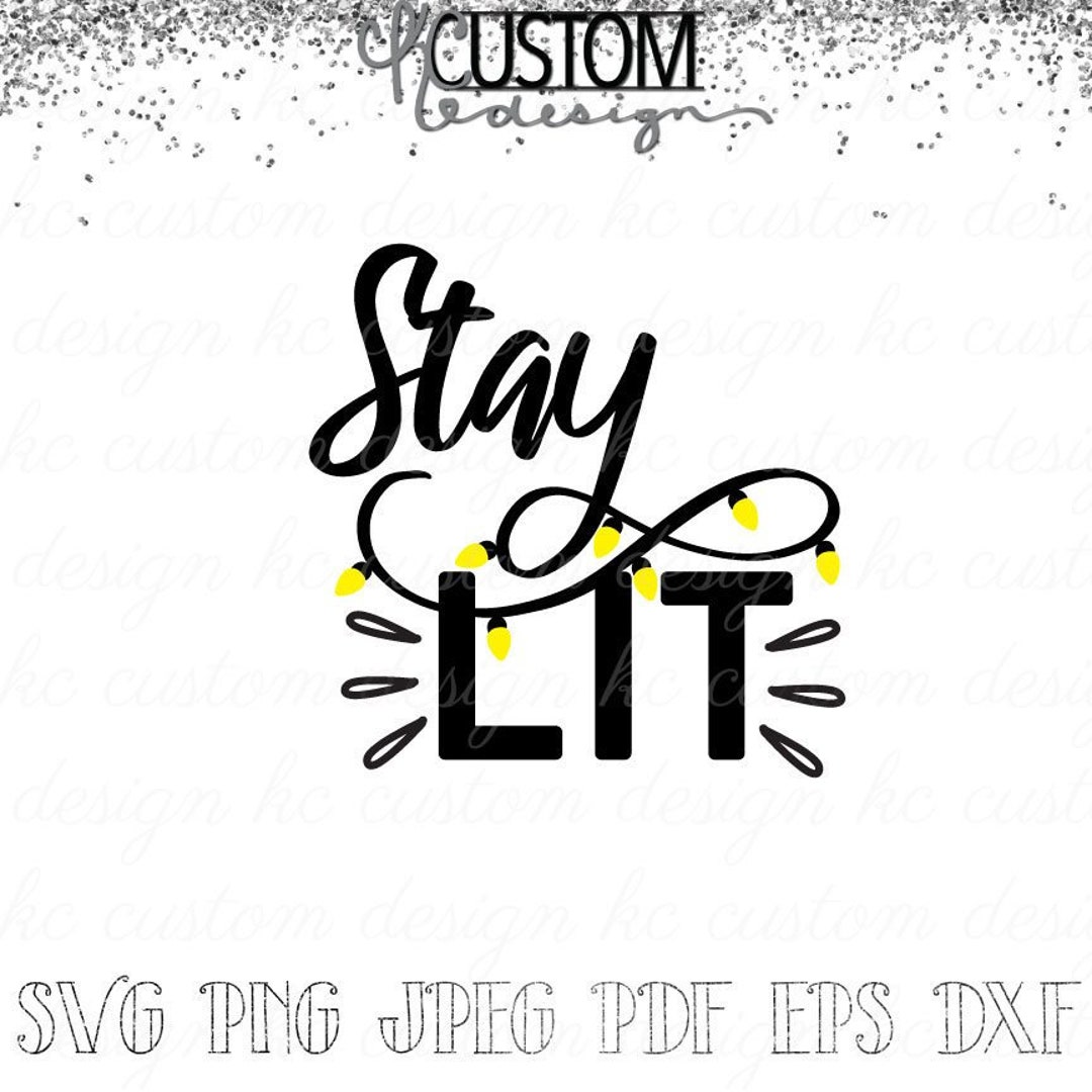 Stay Lit SVG | Funny Christmas Quote | Christmas SVG | Instant Download ...