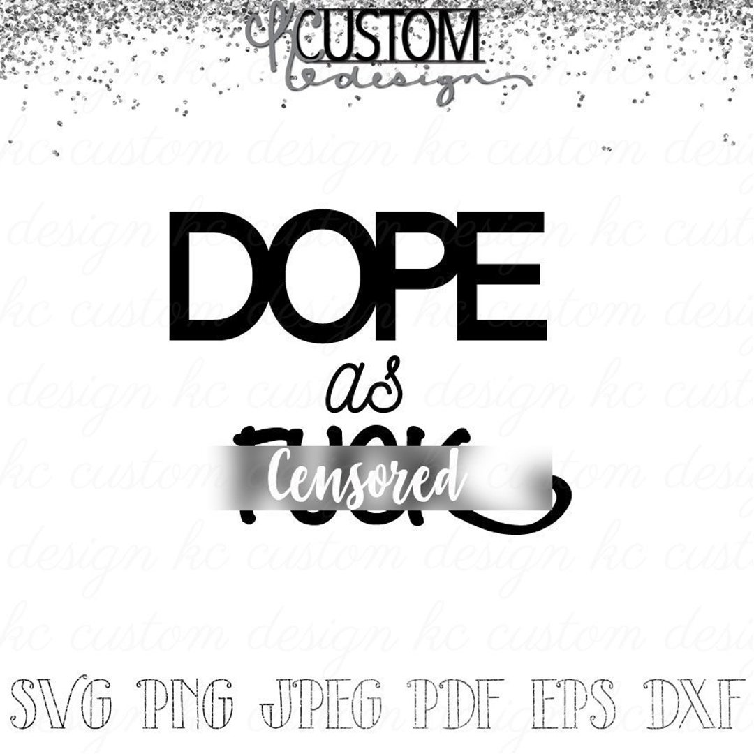 Dope AF SVG T Shirt Print Quote SVG Cool Quote Instant Download Svg ...