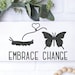 Embrace Change Svg, Butterfly Svg, Butterfly Silhouette Svg ...