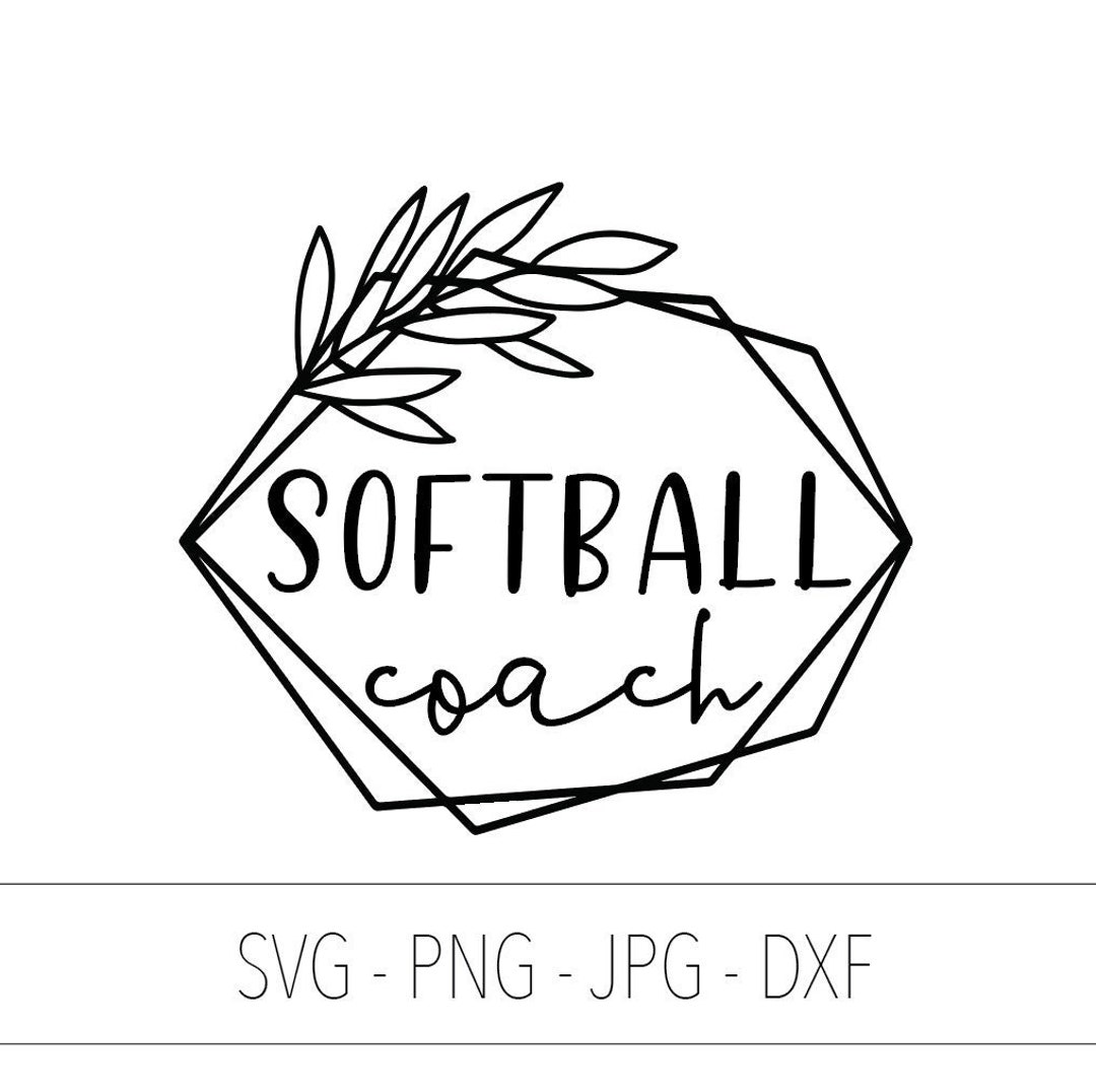 Softball Coach Svg Png Dxf Jpg. Softball Svg. Softball Coach Png ...