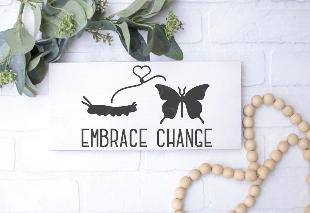 Embrace Change Svg, Butterfly Svg, Butterfly Silhouette Svg ...