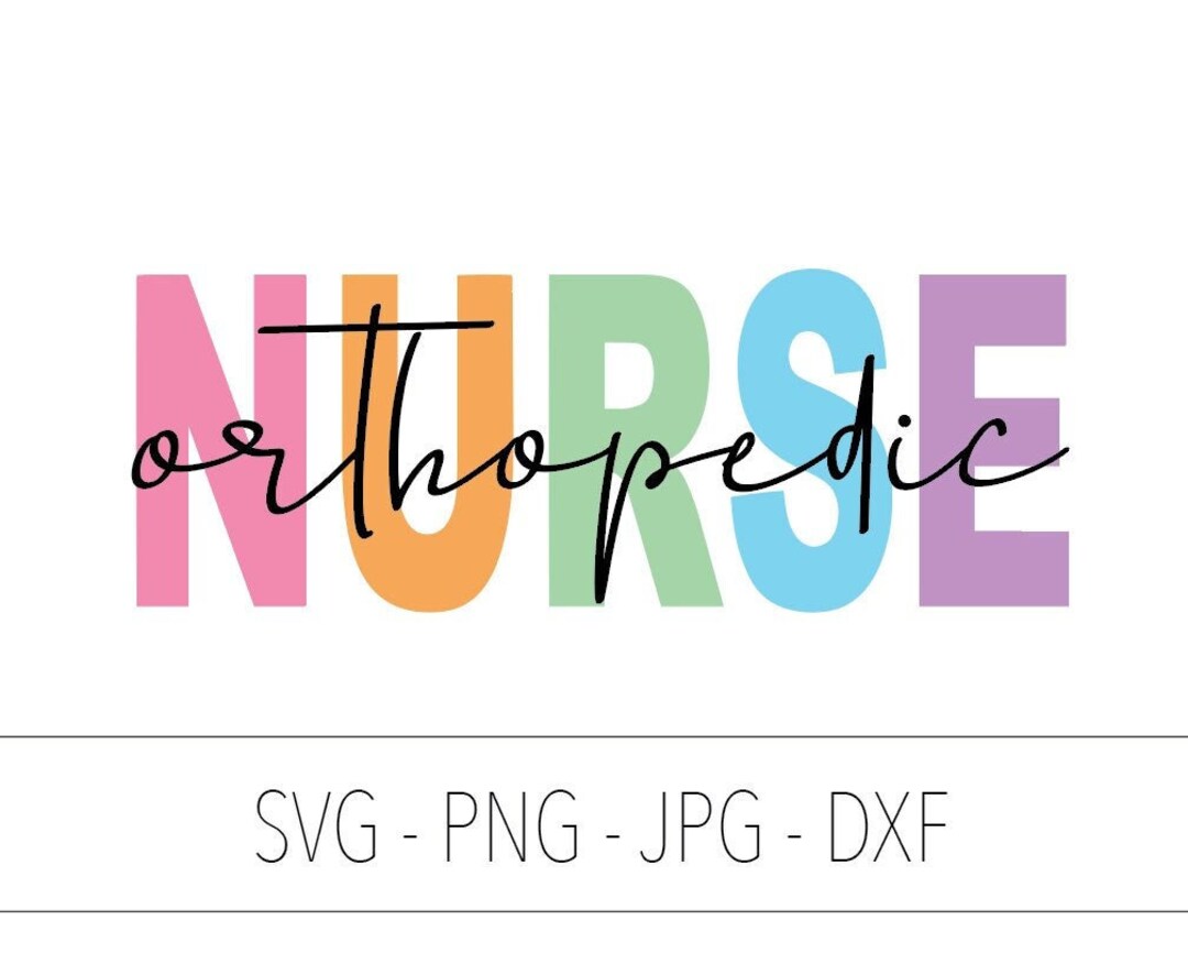 Orthopedic Nurse Svg Png Dxf Jpg, Orthopedic Therapy Svg, Ortho Png ...
