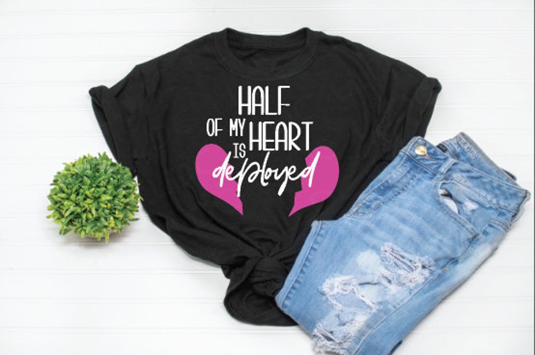 Half of My Heart is Deployed SVG, Love You Svg, Relationship SVG ...