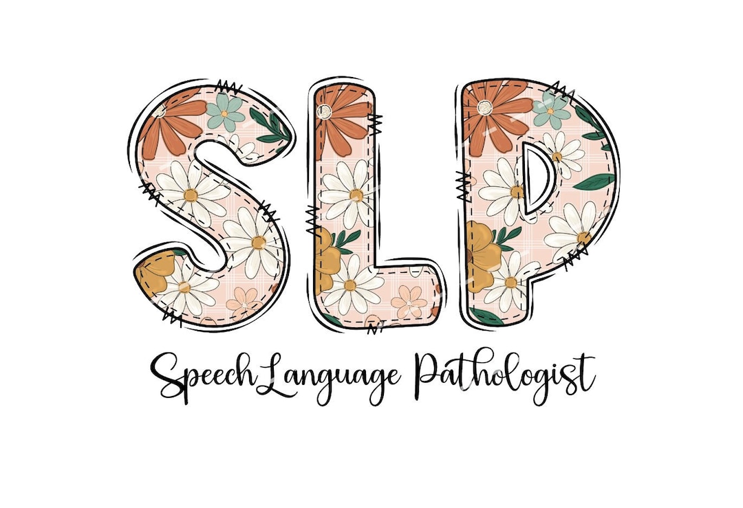 SLP Png, SLP Floral, Speech Language Pathologist Png, Slp Shirt Png ...