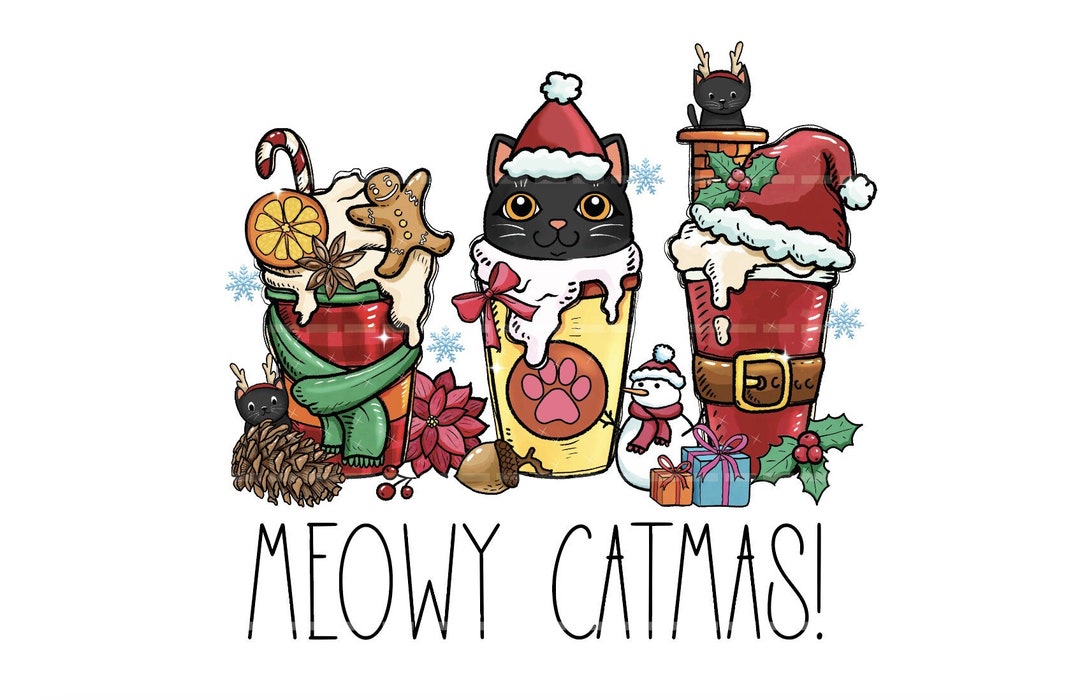 Meowy Catmas Png Jpg, Christmas Cat Png, Christmas Coffee Png, Xmas Cat ...