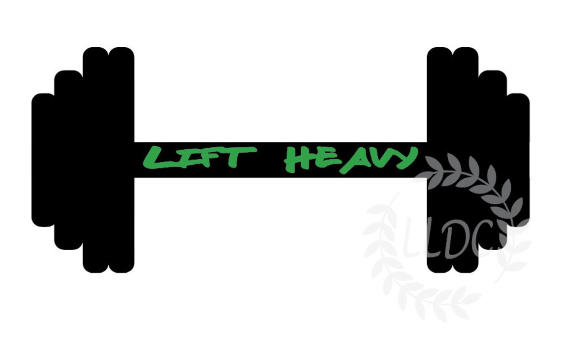 Lift Heavy Svg | Weightlifting Svg File | Barbell Svg Cut File ...