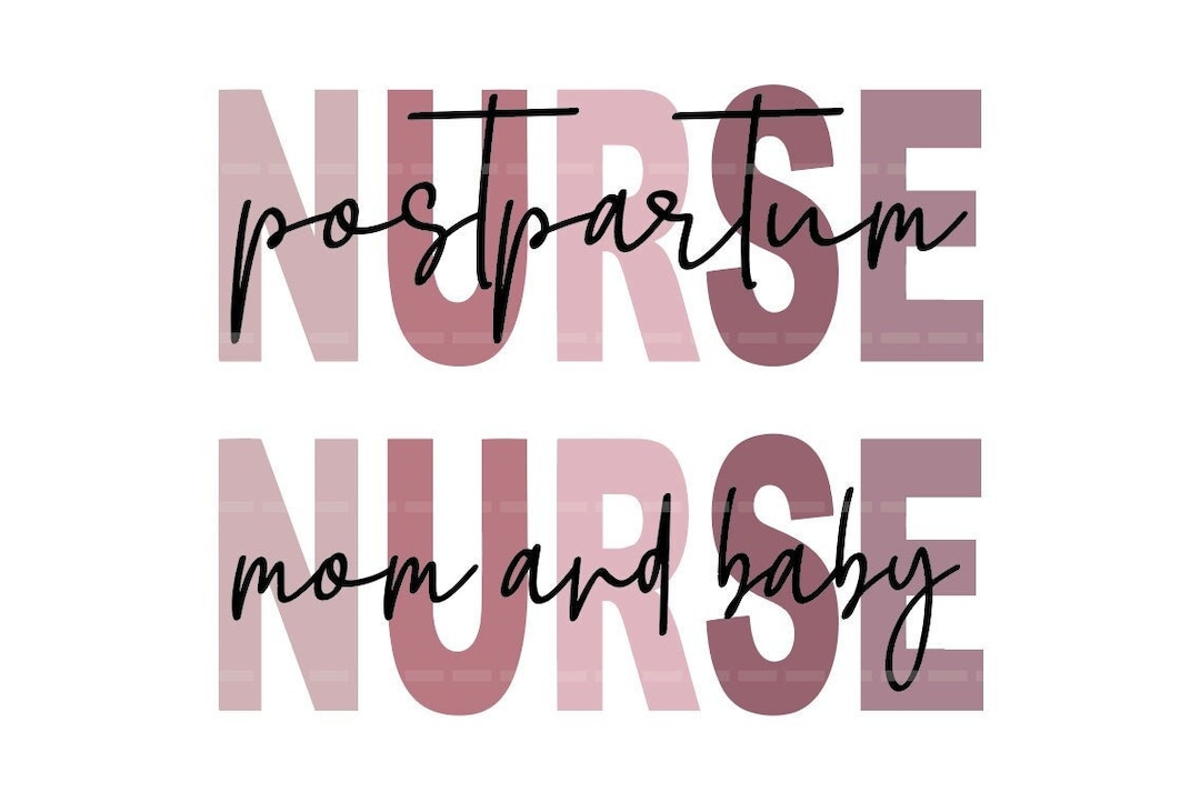 Postpartum Nurse Svg Png Jpg Dxf, Mom and Baby Nurse Svg, Nurse Life ...