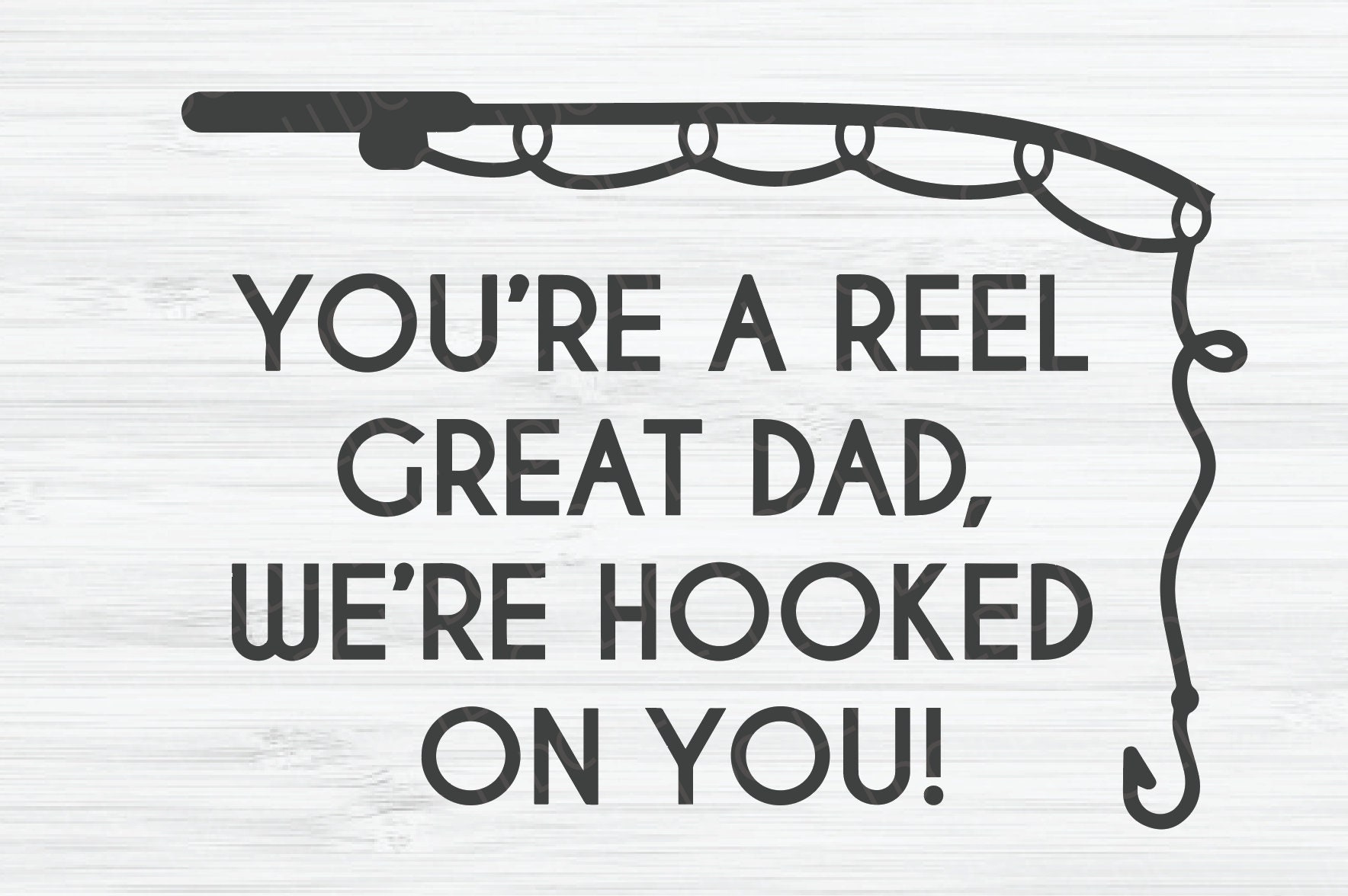 You're a Reel Great Dad, We're Hooked on You SVG | Fishing Rod Svg ...