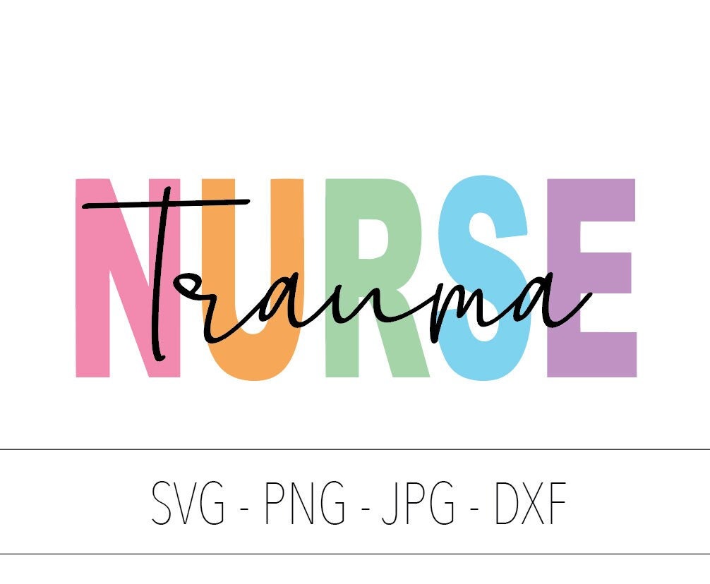 Trauma Nurse Svg Png Dxf Jpg, Trauma Team Svg, ICU Nurse Png, Emergency ...