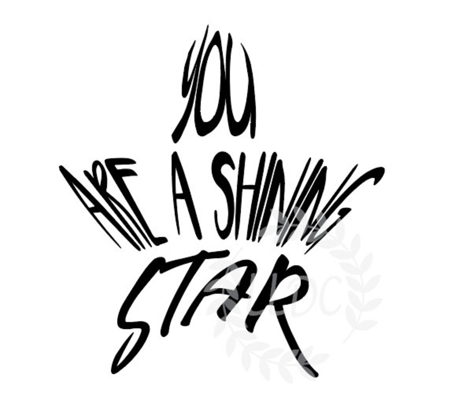 You Are A Shining Star SVG Cut File. Instant Downloadable - Etsy