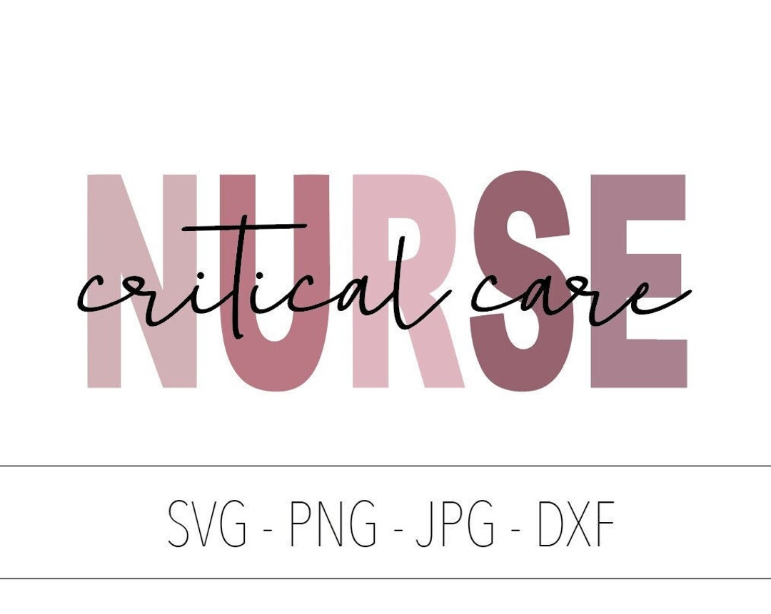 Critical Care Nurse Svg Png Dxf Jpg, Emergency Nurse SVG, Nurse Life ...