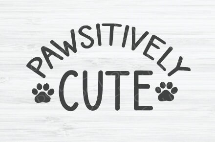 Pawsitively Cute SVG Dog Svg Dog Mom Svg Pawprint Svg - Etsy