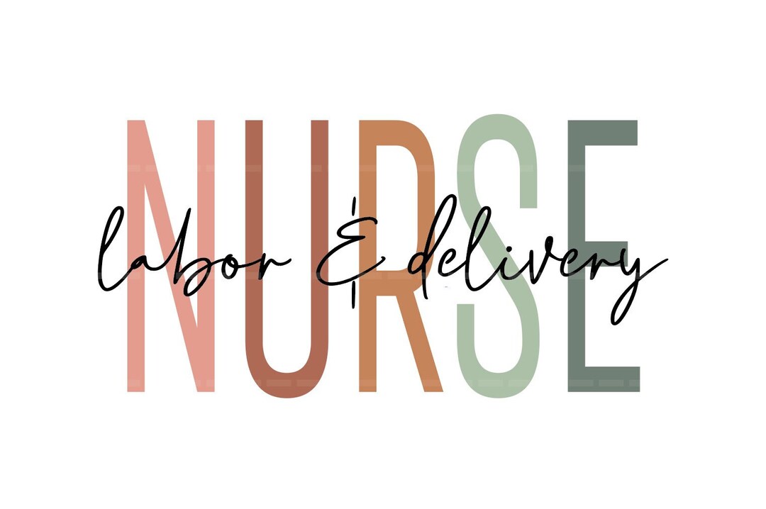 Labor and Delivery Nurse Svg, Labor and Delivery Png, Nurse Life Png ...