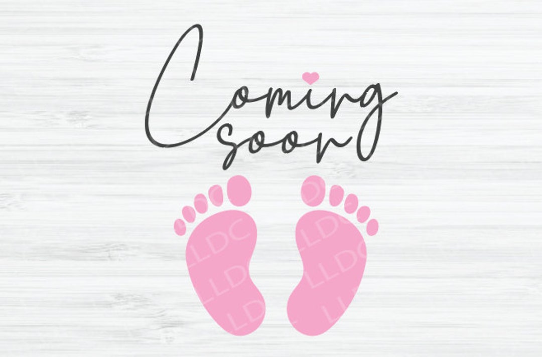 Coming Soon Baby Girl