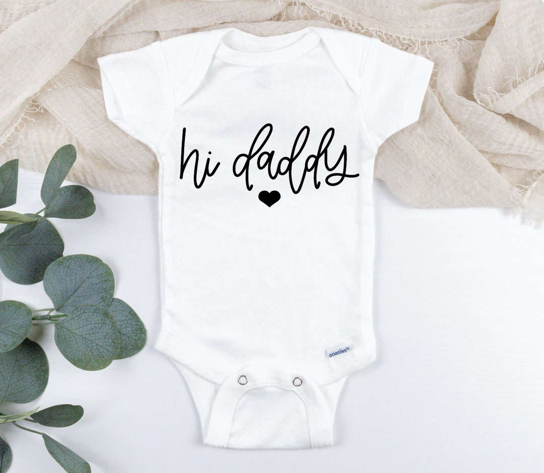 Hi Daddy SVG, New Father Svg, Baby Shirt Svg, Baby Bodysuit Svg, Baby ...