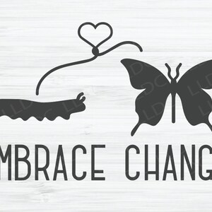 Embrace Change Svg, Butterfly Svg, Butterfly Silhouette Svg ...