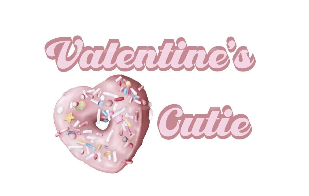 Valentine's Cutie Png Jpg, Donut Png, Kids Valentine's Day Shirt Png, V ...