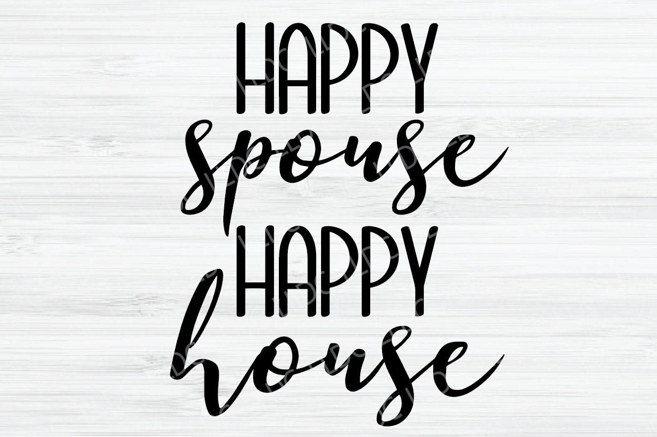 Happy spouse happy house SVG Relationship svg Marriage svg | Etsy