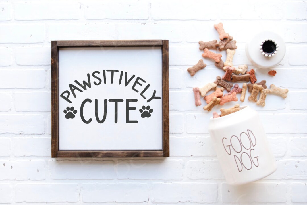 Pawsitively Cute SVG | Dog Svg | Dog Mom Svg | Pawprint Svg | Puppy SVG ...