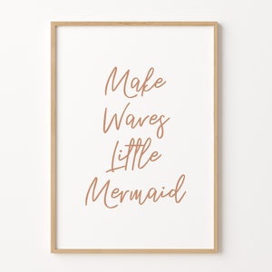 Make Waves Little Mermaid Print, Typography Art, Boho Print, Kids ...
