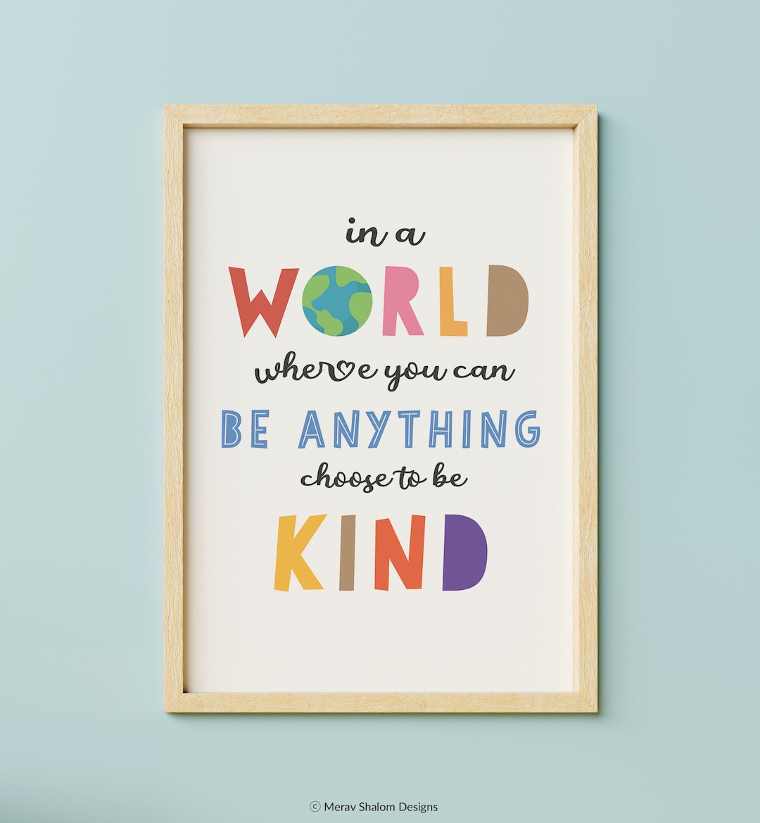 In A World Where You Can Be Anything Be Kind, Quote Print, Printable ...